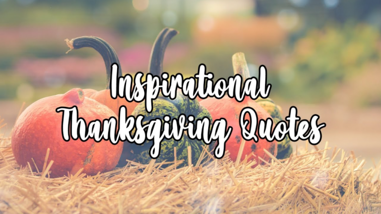 49 + Inspirational Thanksgiving Quotes to Share With Your Friends and ...